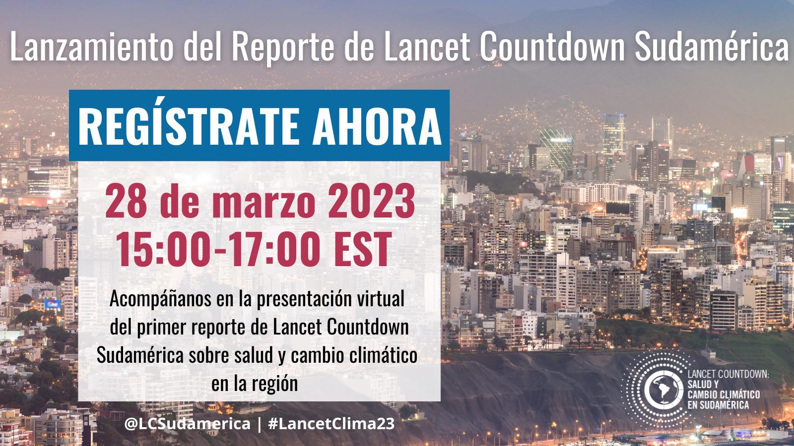 Conéctate al primer lanzamiento del reporte regional de Lancet Countdown Sudamérica – Investigación