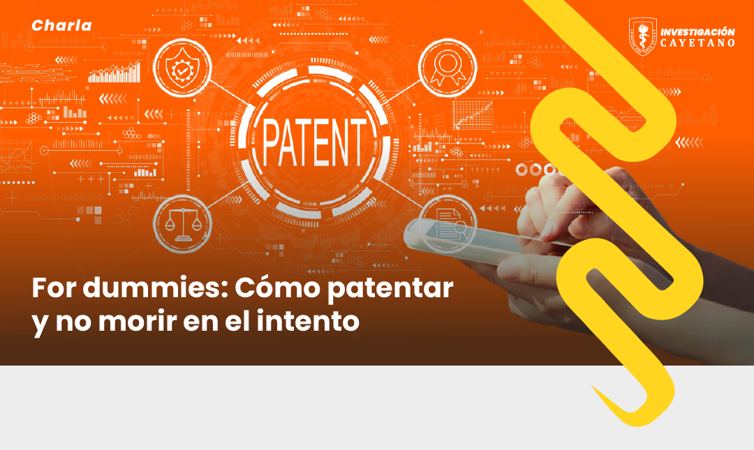 «For dummies: cómo patentar y no morir en el intento» – Investigación